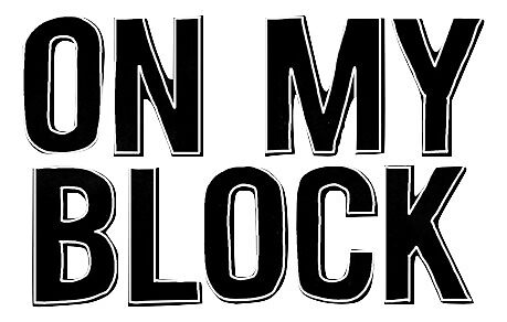 "on my block" by gabbyboydd | Redbubble