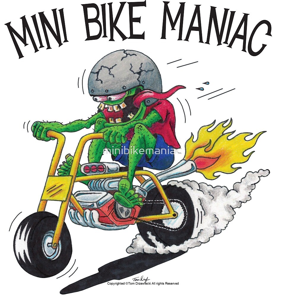"Original Mini Bike Maniac" by minibikemaniac | Redbubble