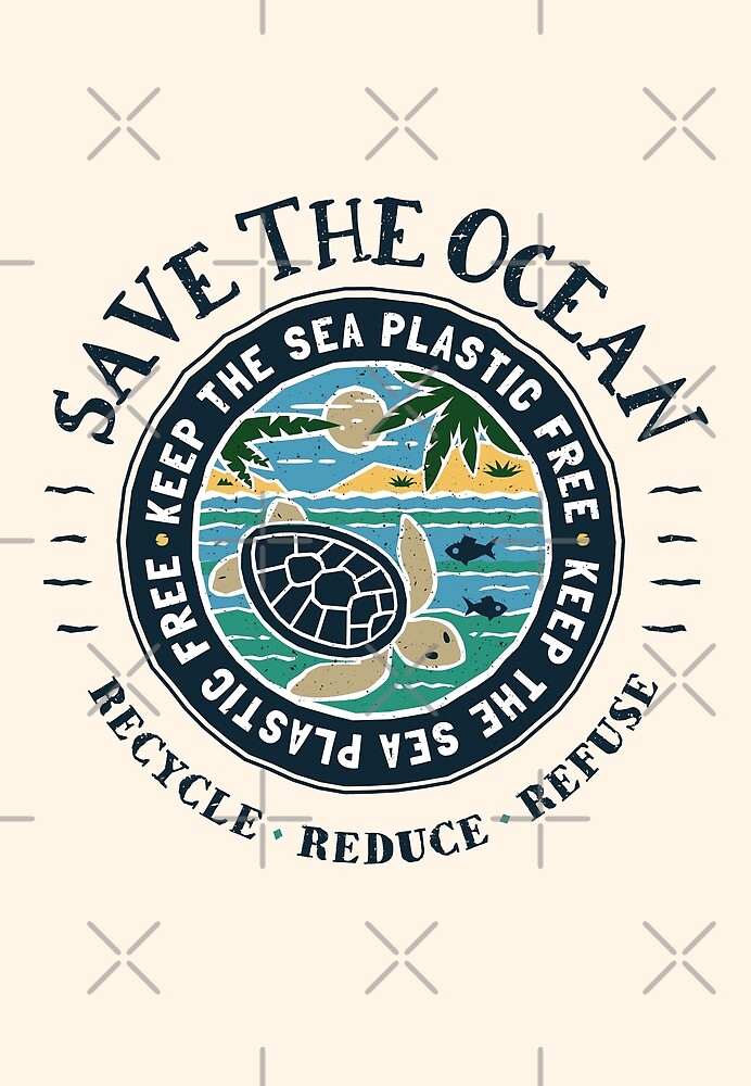 "Save The Ocean Keep the Sea Plastic Free Turtle Scene" by Bangtees ...