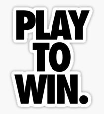 Play to Win: Stickers | Redbubble