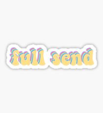 Full Send Stickers | Redbubble
