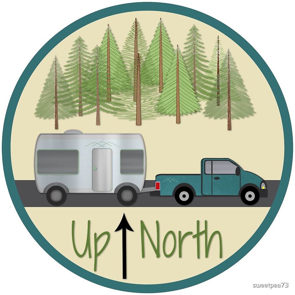 "Going "Up North" in Truck and Trailer" by sweetpea73 | Redbubble
