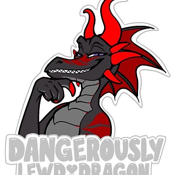 "Dangerously Lewd Dragon" Sticker for Sale by frauleinsavage | Redbubble