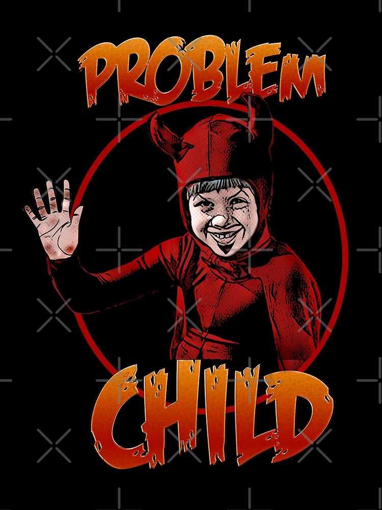 "Problem Child" by American Artist | Redbubble