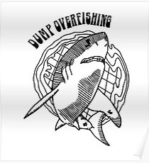 Overfishing Posters | Redbubble