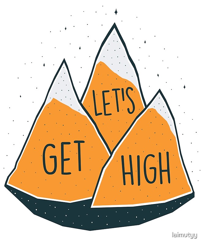 "Let's get high" by laimutyy | Redbubble
