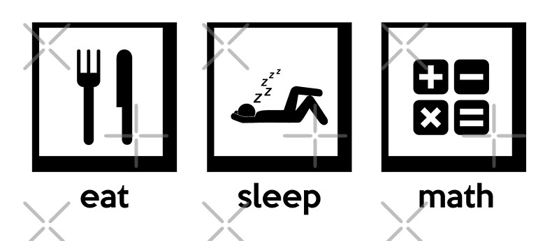 "Eat, Sleep, Math" by echovolution | Redbubble