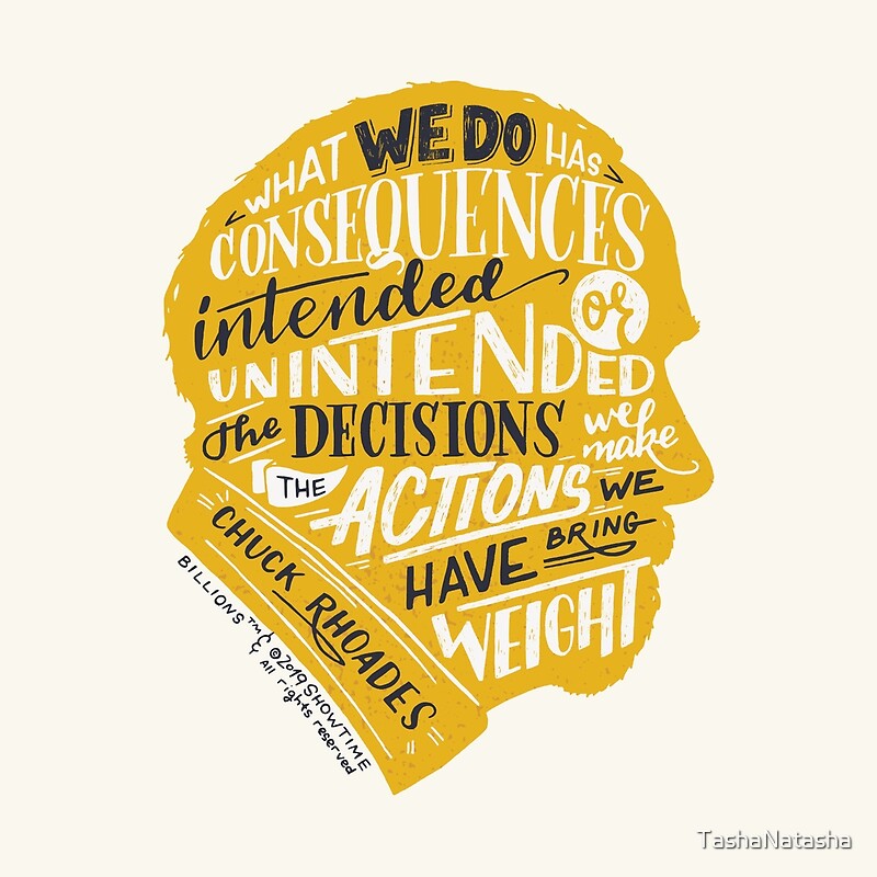 "BILLIONS - Chuck Rhoades quote" by TashaNatasha | Redbubble