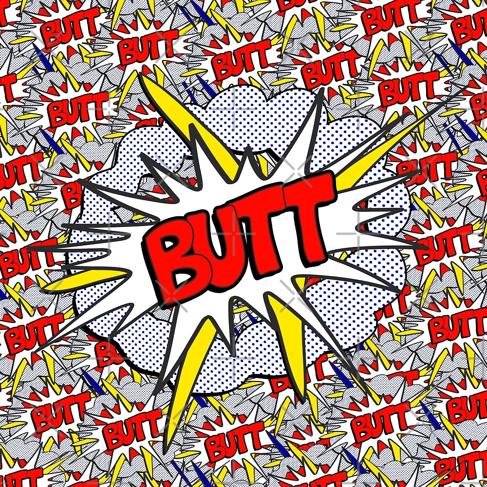 "BUTT - Pop Art Style" by Notsniw Art | Redbubble