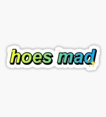 Hoes Mad Stickers | Redbubble