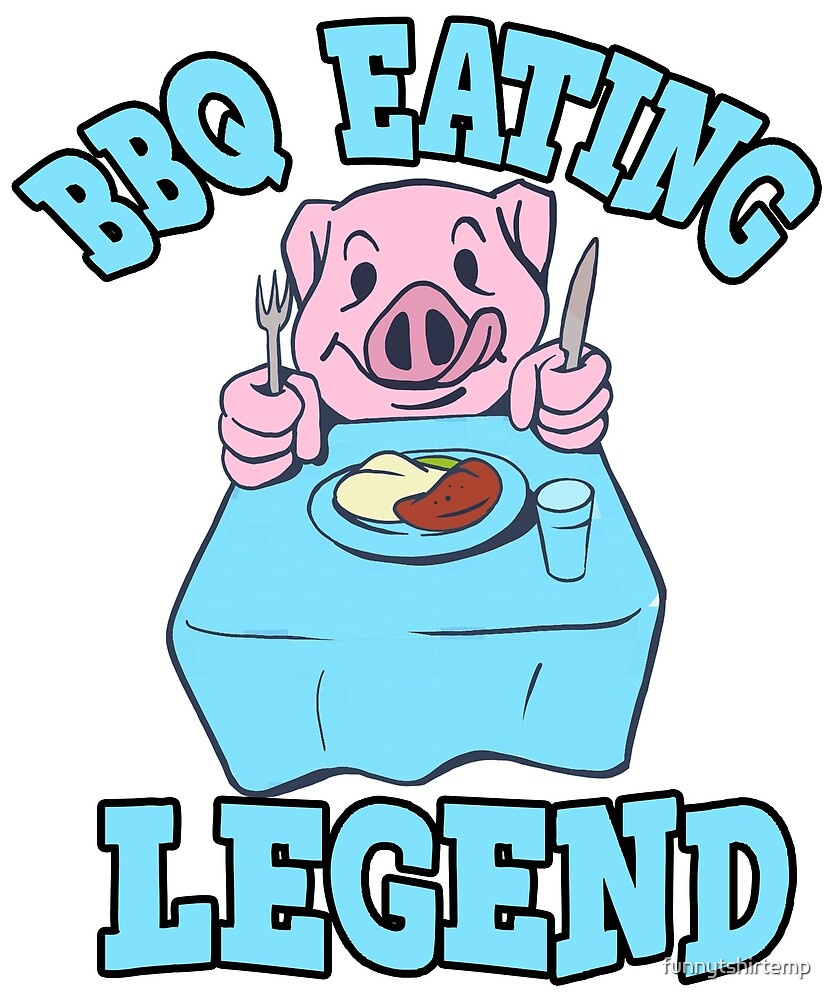 "Funny BBQ Lover Eating Legend Hungry Pig Barbecue Foodie Barbeque" by ...
