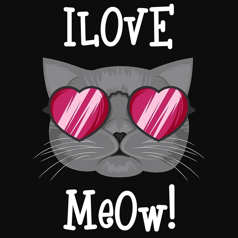 "I love meow cat cat kitten meow" by horstdesigns | Redbubble