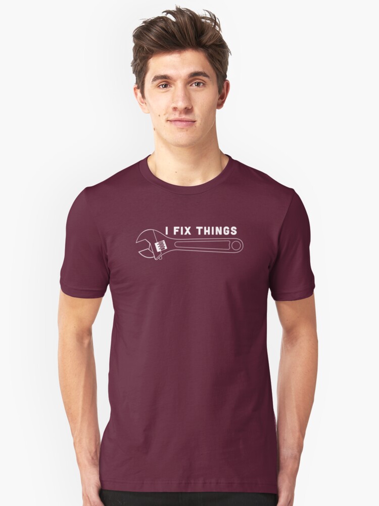 "I Fix Things" T-shirt by wondrous | Redbubble