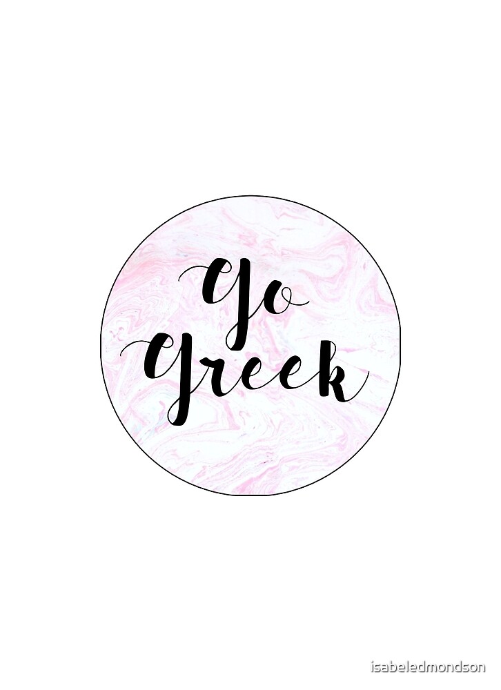 "Go Greek" by isabeledmondson | Redbubble