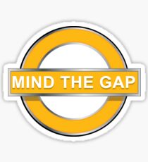 Mind The Gap Stickers | Redbubble