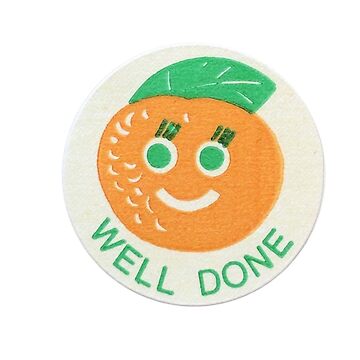 "Well Done Orange" Sticker for Sale by moonbeambaby | Redbubble
