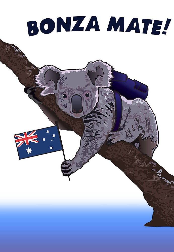 "Bonza Mate!" by robertemerald | Redbubble