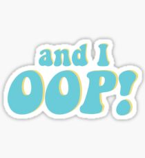 And I Oop Gifts & Merchandise | Redbubble