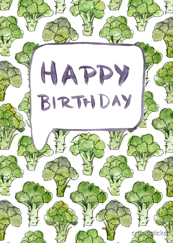 "Broccoli Happy Birthday" by Vicky Webb | Redbubble