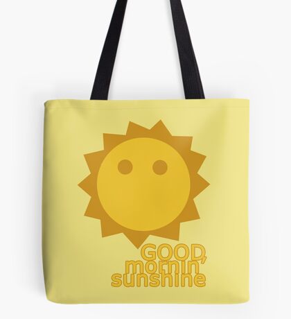 Good Morning Sunshine Gifts & Merchandise | Redbubble
