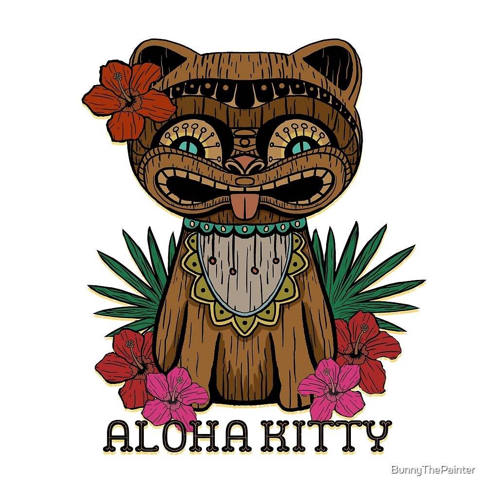 "Aloha Kitty Tiki Totem" by BunnyThePainter | Redbubble