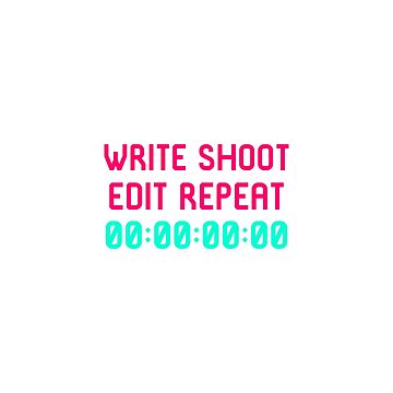"Write Shoot Edit Video Editing Funny Quote" Sticker for Sale by ...