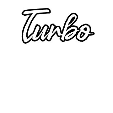 "Turbo in Cursive" Photographic Print for Sale by vlj117 | Redbubble