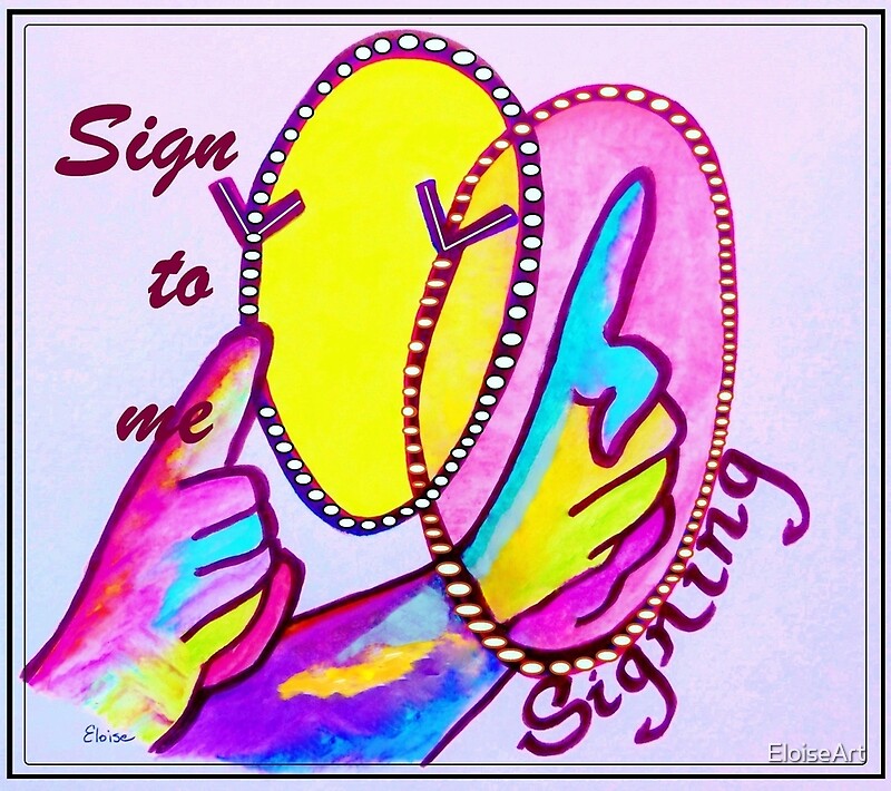 "SIGN TO ME" by EloiseArt | Redbubble