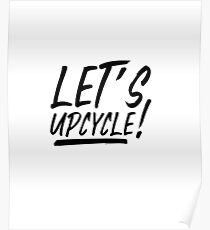 Upcycling Posters | Redbubble
