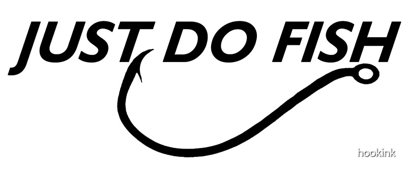 "JUST DO FISH, stickers, decal " by hookink | Redbubble