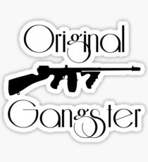 Original Gangster: Stickers | Redbubble