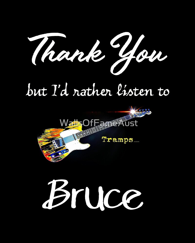 "Thank You But I'd Rather Listen To Bruce. Springsteen Tribute ...