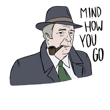 "Mind How You Go" Sticker for Sale by lissylechat | Redbubble