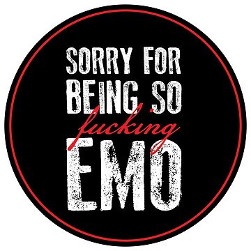 "Sorry for being so Emo Sticker" Sticker for Sale by WonderFerts ...