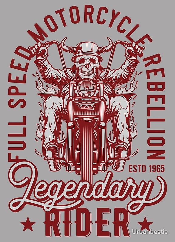 "Motorcycle rebellion legendary skull rider" by Urbanbestie | Redbubble