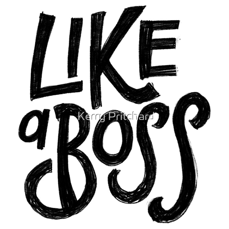 "Like a boss" by WordFandom | Redbubble