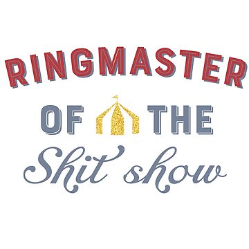 "Ringmaster of the Shitshow, Ringmaster Shirt, Ringmaster Tee, Shirts ...