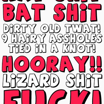 "RAT SHIT BAT SHIT DIRTY OLD..." Essential T-Shirt for Sale by red ...