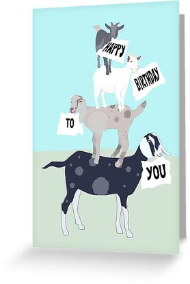 "Goat Stack Birthday Card or Gift" Greeting Card by amymh | Redbubble