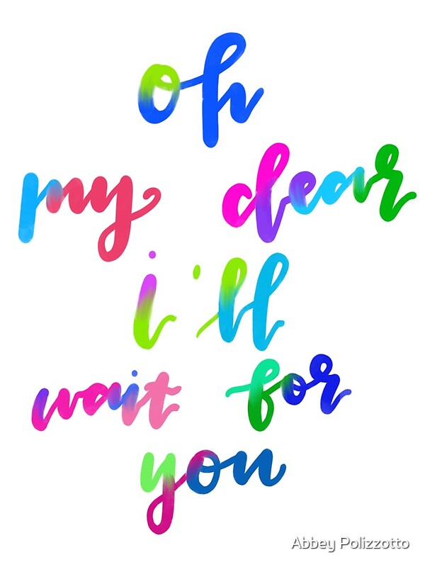 "Oh my dear lettering " by Abbey Polizzotto | Redbubble