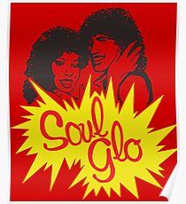 Soul Glo Posters | Redbubble