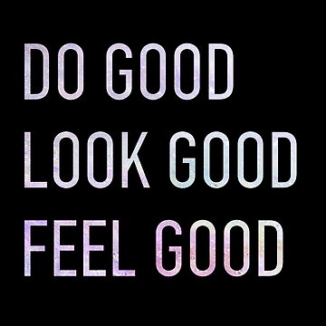 "Do good look good feel good positive quotes " Water Bottle for Sale by ...