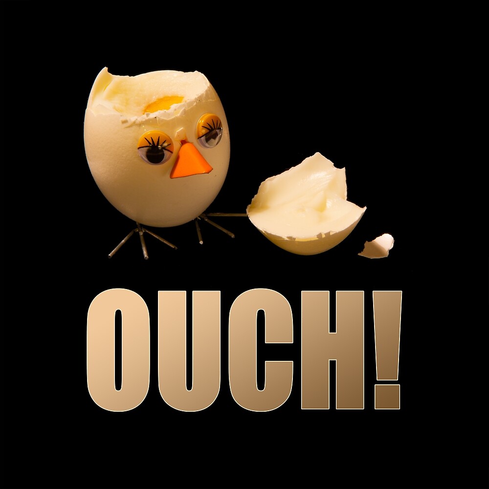 "Ouch, don't break the egg " by Andy Renard | Redbubble
