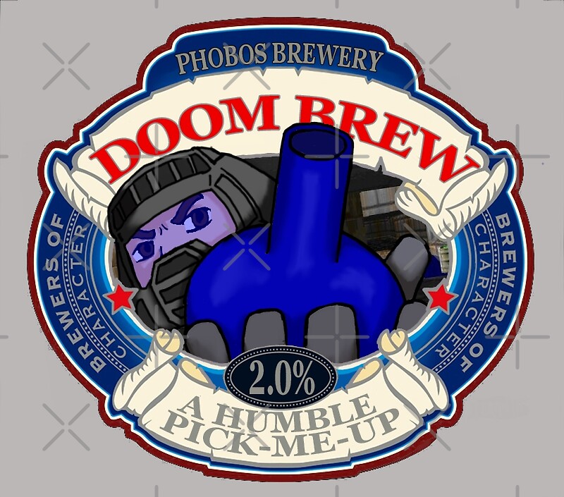 "DOOM Brew, that 2% that will just do" by DBloke | Redbubble