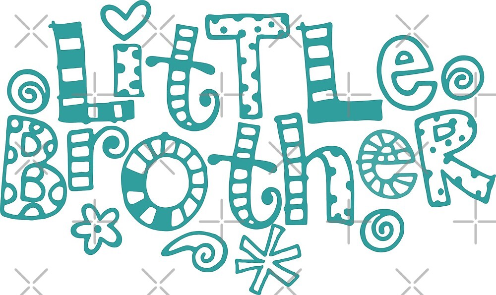 "Little Brother lettering" by Seehas-Design | Redbubble