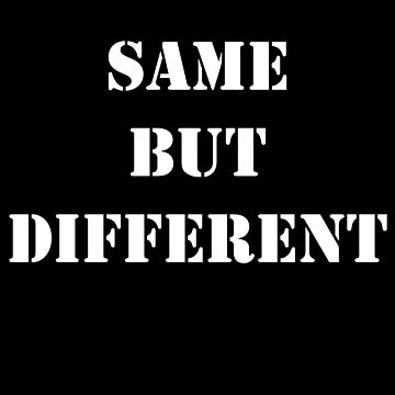"SAME BUT DIFFERENT" Sticker for Sale by Zos Design | Redbubble