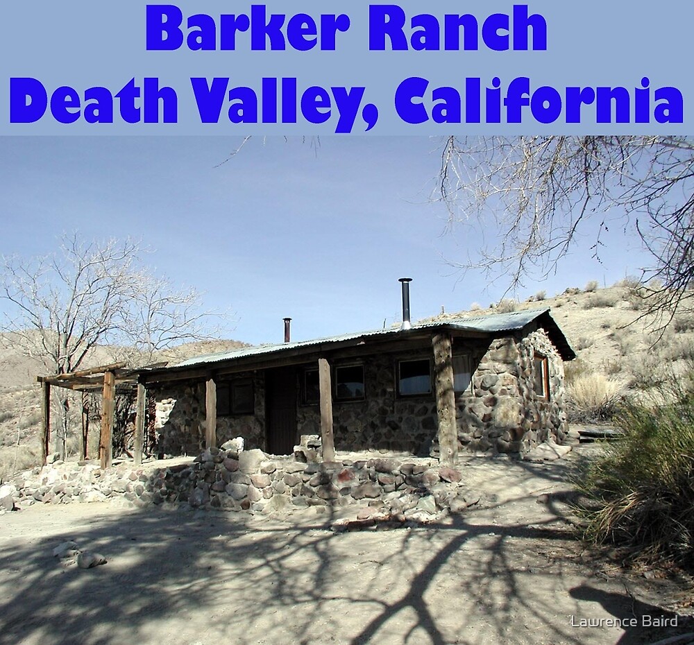 "Barker Ranch" by Lawrence Baird | Redbubble