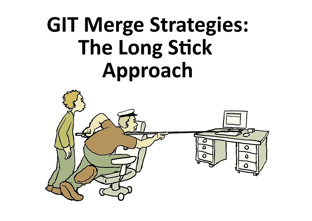 "Git Merge Strategies - The Long Stick Approach" by devscape | Redbubble