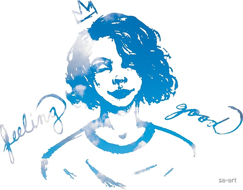 "Feeling Good " by sa-art | Redbubble