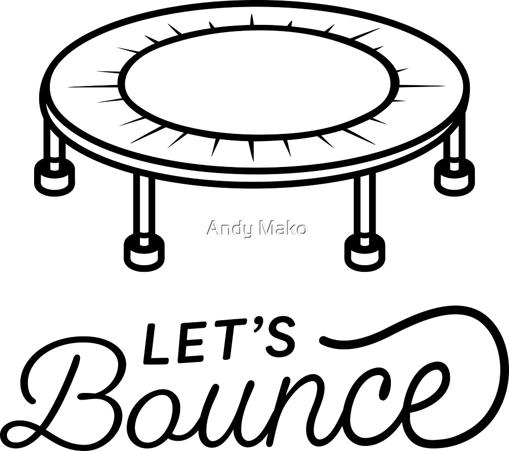"Lets Bounce" by Andy Mako | Redbubble